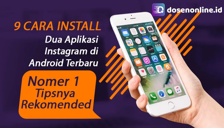 9 Cara Install Dua Aplikasi Instagram di Android Terbaru 2019