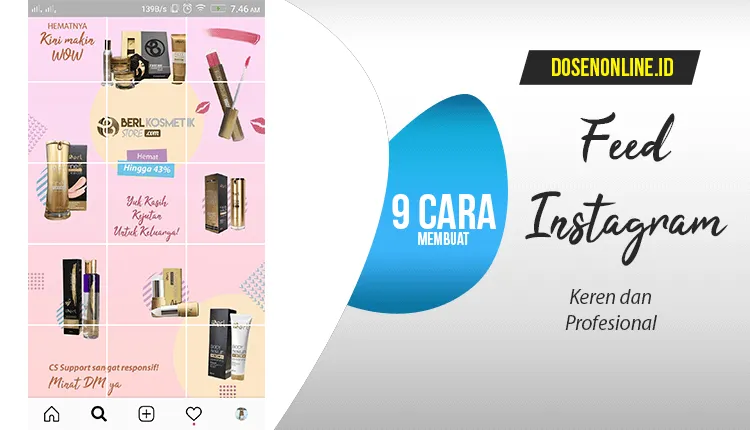 9 Cara Membuat Feed Instagram yang Keren Dan Profesional