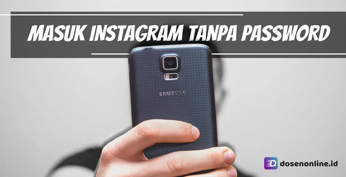5 Cara Masuk Instagram Tanpa Password Milik Sendiri atau Orang Lain