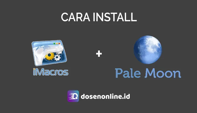 Cara Install iMacros di Browser Pale Moon + Extension Siap Pakai